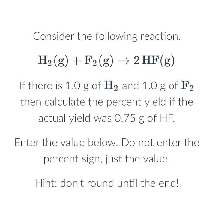 Solved Consider the following reaction. H2( g)+F2( g)→2HF(g) | Chegg.com