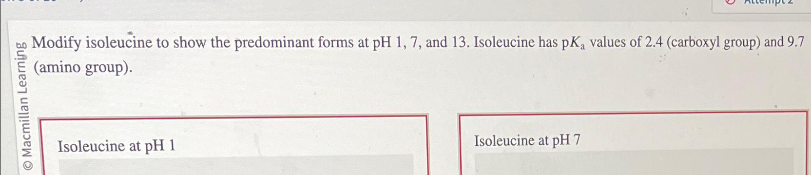 Solved Modify isoleucine to show the predominant forms at | Chegg.com