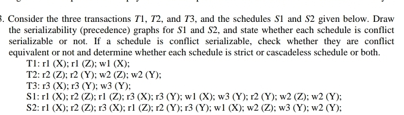 Solved Consider the three transactions T1,T2, ﻿and T3, ﻿and | Chegg.com