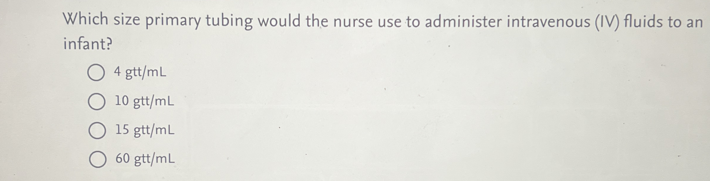 Solved Which size primary tubing would the nurse use to | Chegg.com