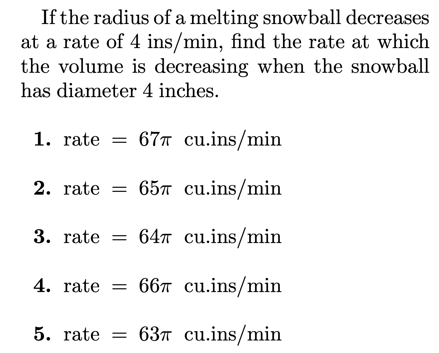 Solved If the radius of a melting snowball decreasesat a | Chegg.com