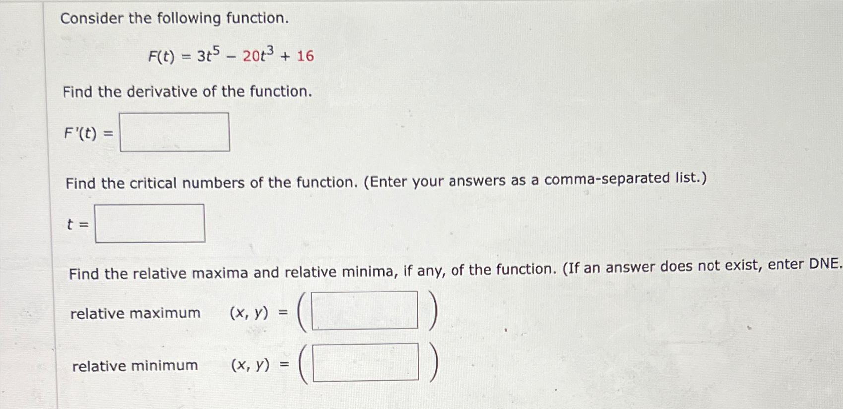 Solved Consider the following function.F(t)=3t5-20t3+16Find | Chegg.com