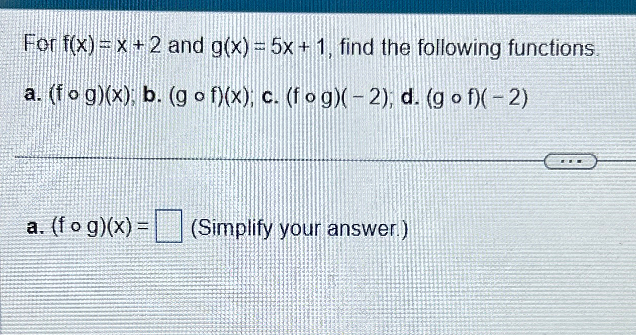 Solved For f(x)=x+2 ﻿and g(x)=5x+1, ﻿find the following | Chegg.com