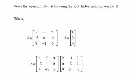 Solved Solve the equation Ax = b by using the LU | Chegg.com