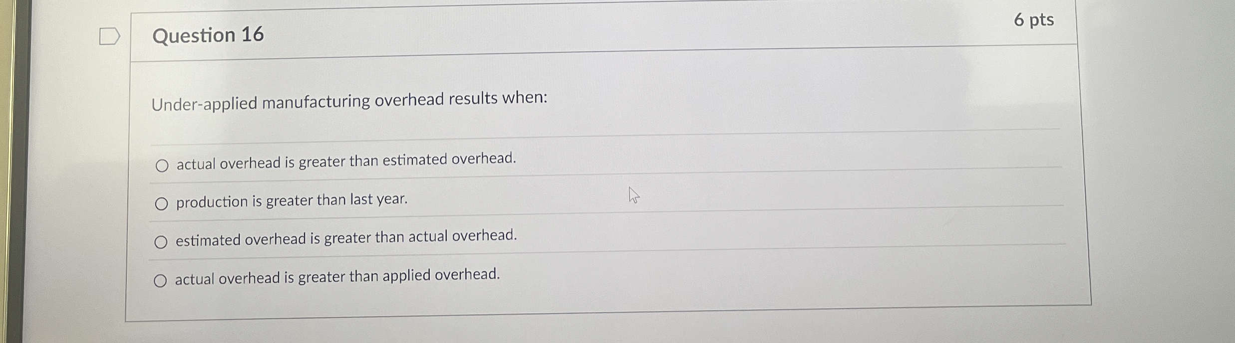 Solved Question 16Under-applied manufacturing overhead | Chegg.com