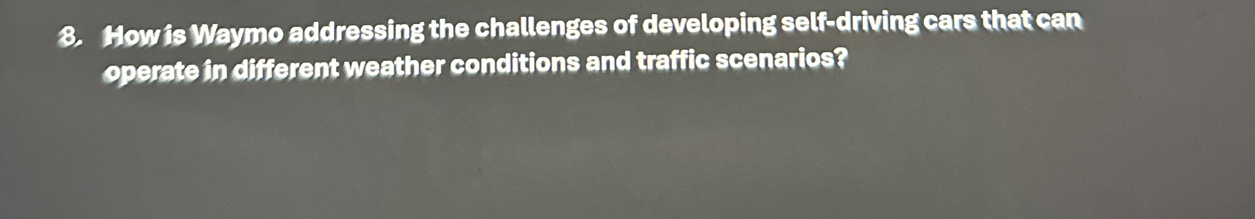 Solved How is Waymo addressing the challenges of developing | Chegg.com
