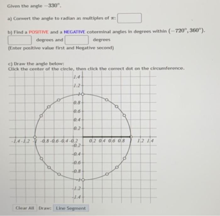 Solved Given the angle −330∘. a) Convert the angle to radian | Chegg.com