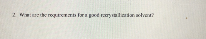 Solved 2. What are the requirements for a good | Chegg.com