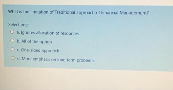 Solved What is the limitation of Traditional approach of | Chegg.com