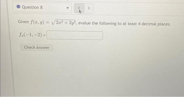 Solved Given f(x,y)=2x2+2y2, evalue the following to at | Chegg.com