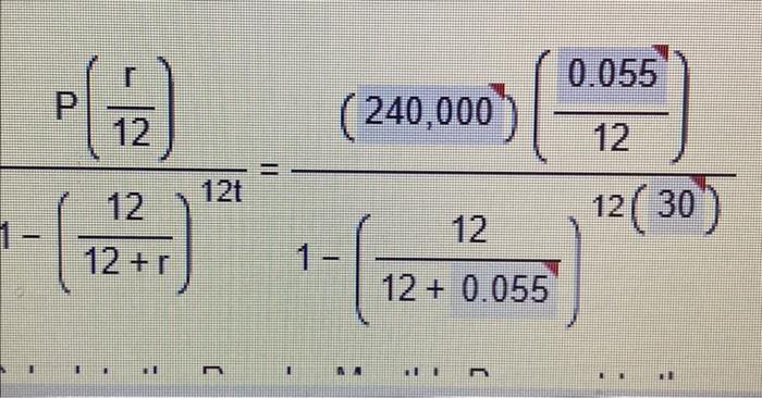 −(12+r12)12tP(12r)=1−(12+0.05512)12(30)(240,000)(120. | Chegg.com