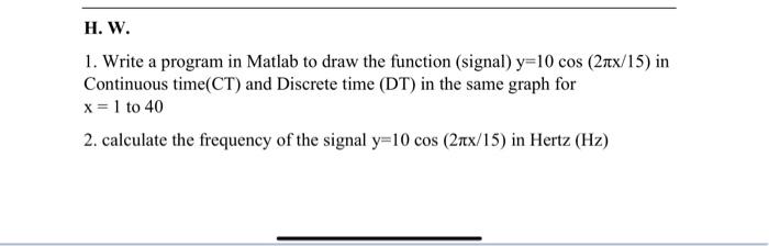 Solved 1. Write a program in Matlab to draw the function | Chegg.com