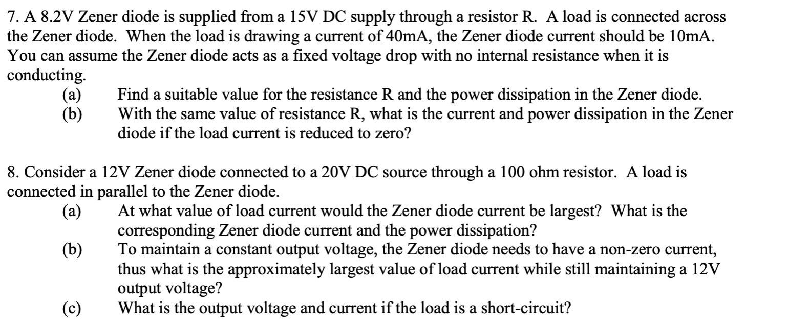 Solved A 8.2V ﻿Zener diode is supplied from a 15V ﻿DC supply | Chegg.com