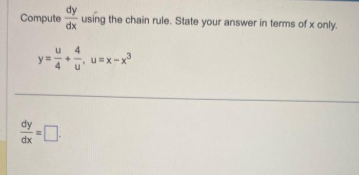 Solved Compute dxdy using the chain rule. State your answer | Chegg.com