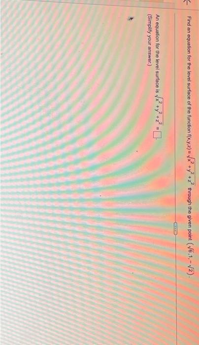 Solved Find an equation for the level surface of the | Chegg.com