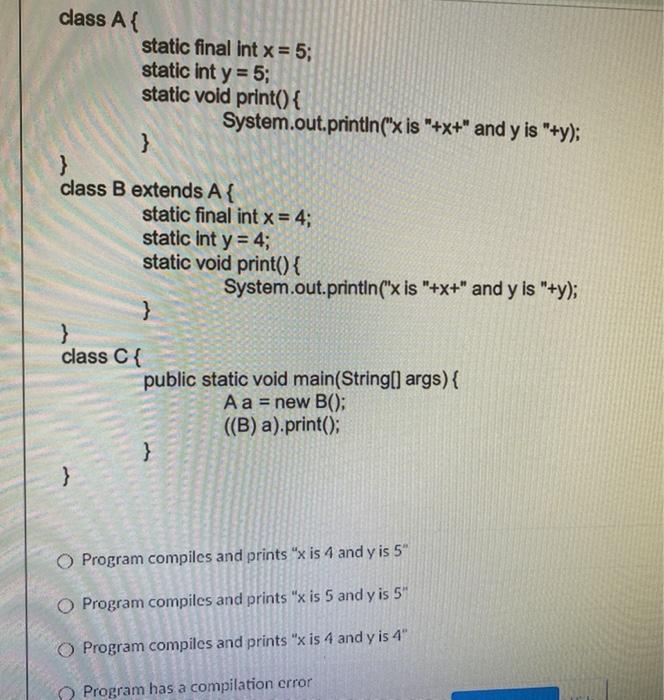 Solved class A{ static final int x = 5; static int y = 5; | Chegg.com