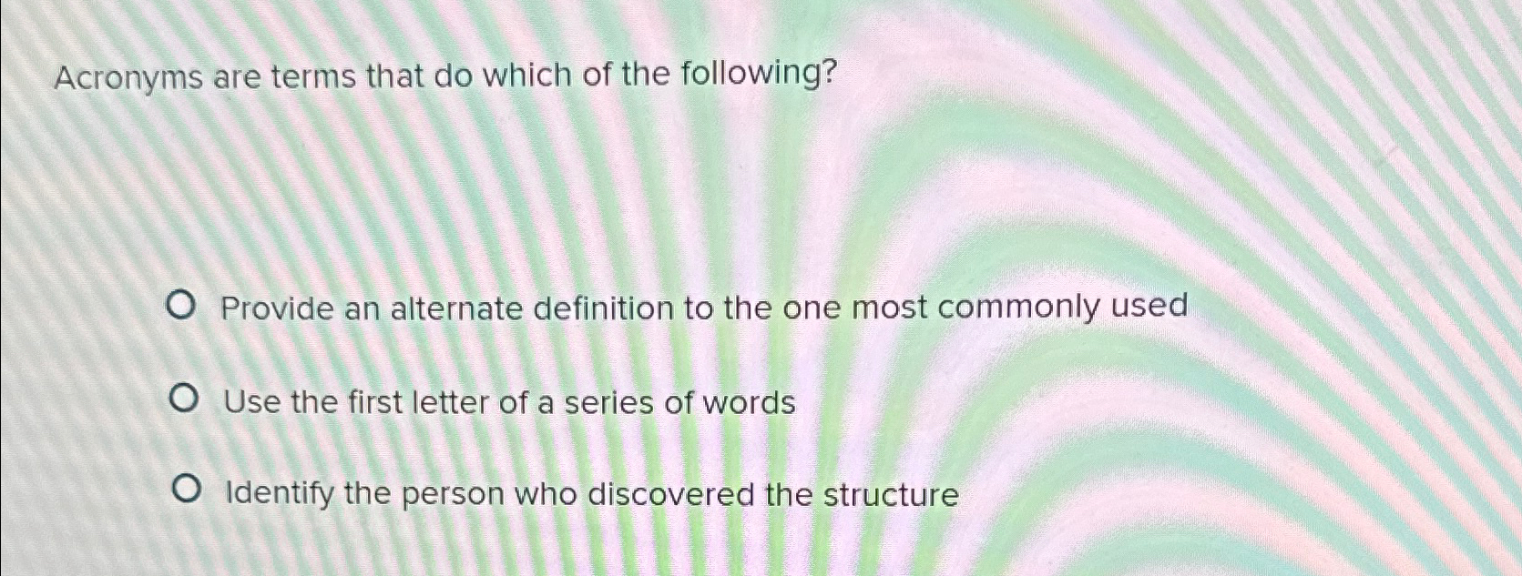 Solved Acronyms are terms that do which of the | Chegg.com