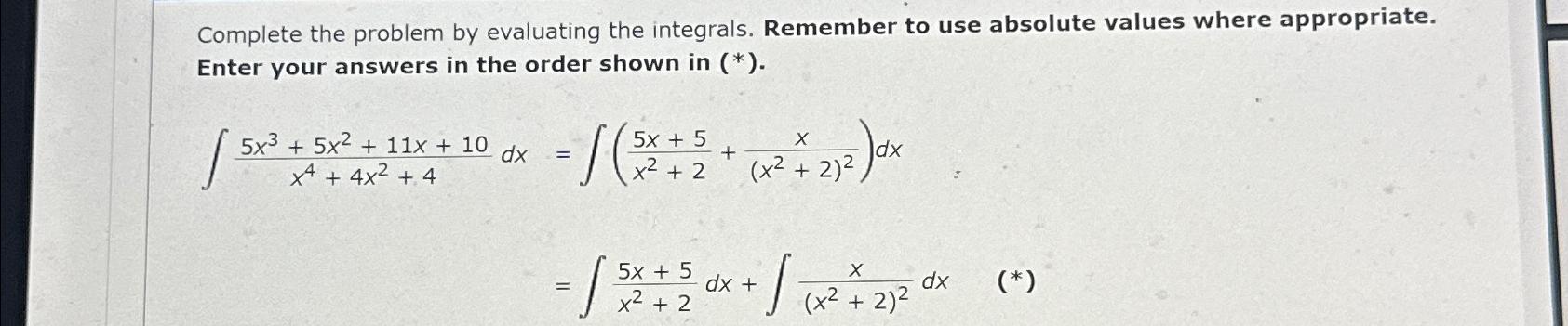 Solved Complete the problem by evaluating the integrals. | Chegg.com