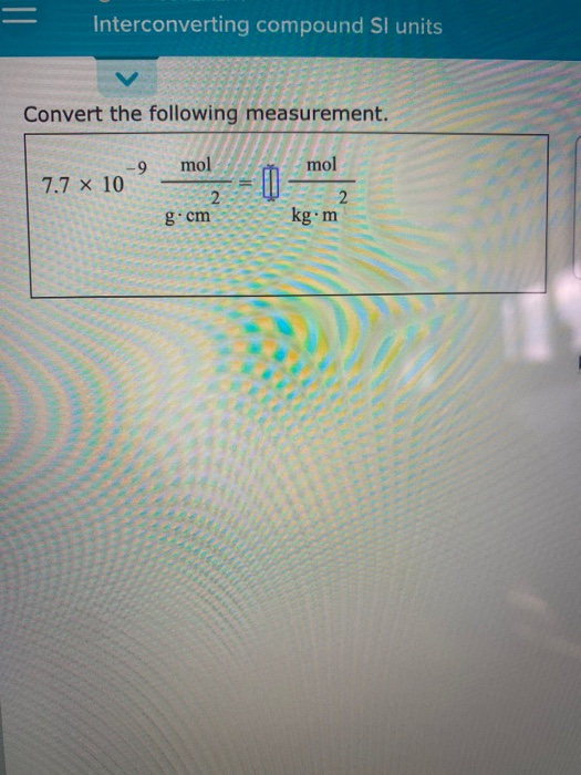 Solved Interconverting compound Sl units Convert the | Chegg.com