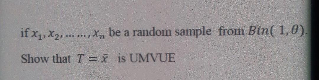 Solved if xı, X2, ......, x, be a random sample from | Chegg.com