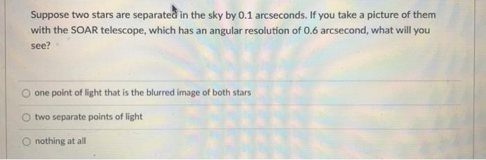 Solved Suppose two stars are separated in the sky by 0.1 | Chegg.com
