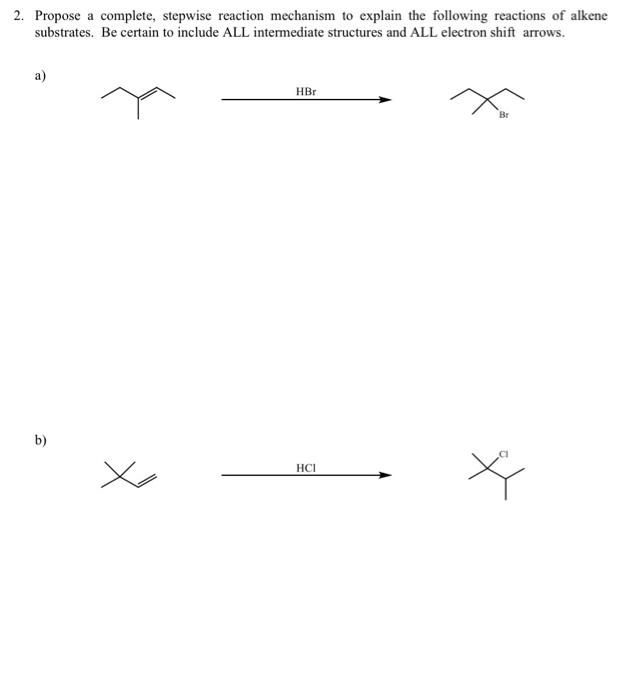 Solved 2. Propose a complete, stepwise reaction mechanism to | Chegg.com