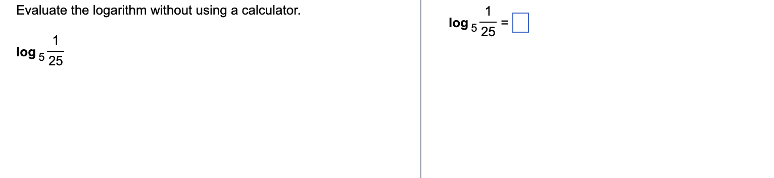 Solved Evaluate the logarithm without using a | Chegg.com