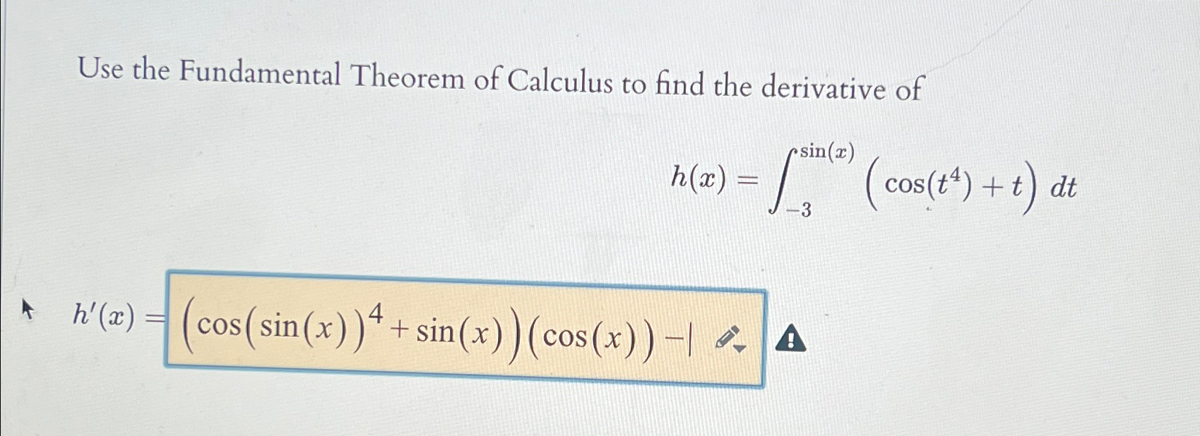 Solved Use the Use the Fundamental Theorem of Calculus to | Chegg.com