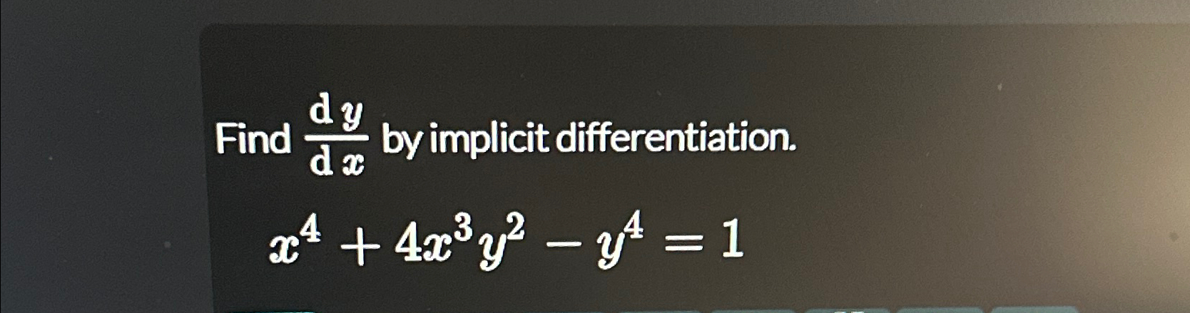 Solved Find dy(d)x ﻿by implicit | Chegg.com