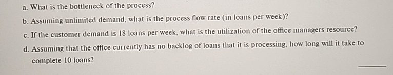 Solved a. ﻿What is the bottleneck of the process?b. | Chegg.com