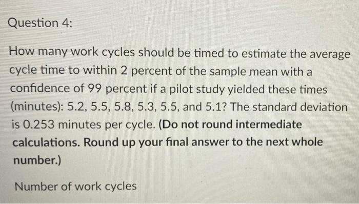 Solved How many work cycles should be timed to estimate the | Chegg.com