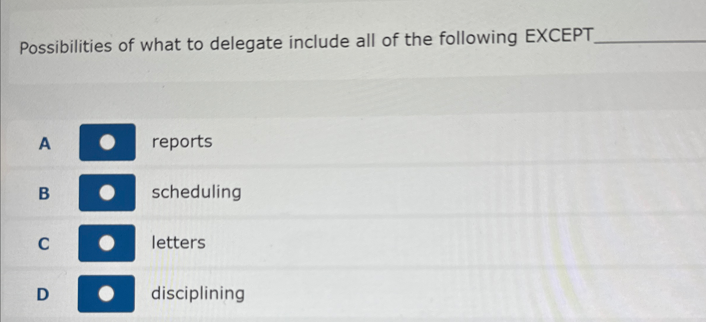 Solved Possibilities of what to delegate include all of the | Chegg.com