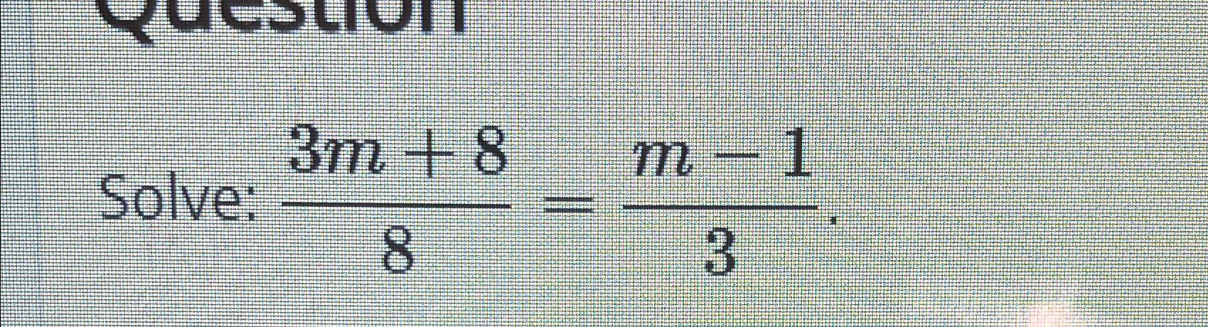 Solved Solve: 3m+88=m-13 | Chegg.com