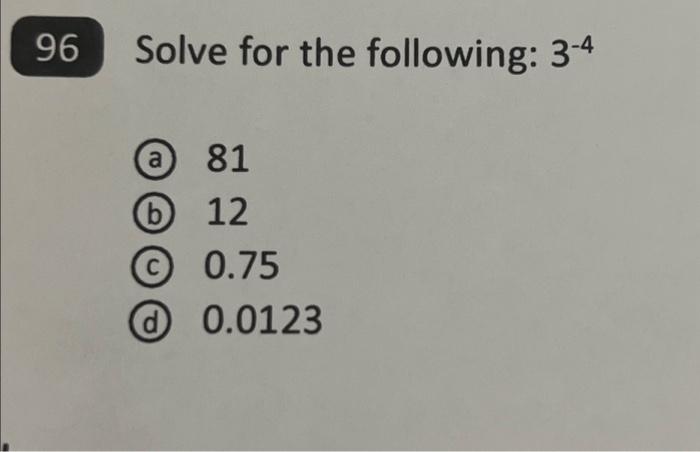 96 Solve for the following: 3-4 81 b12 a C 0.75 d | Chegg.com