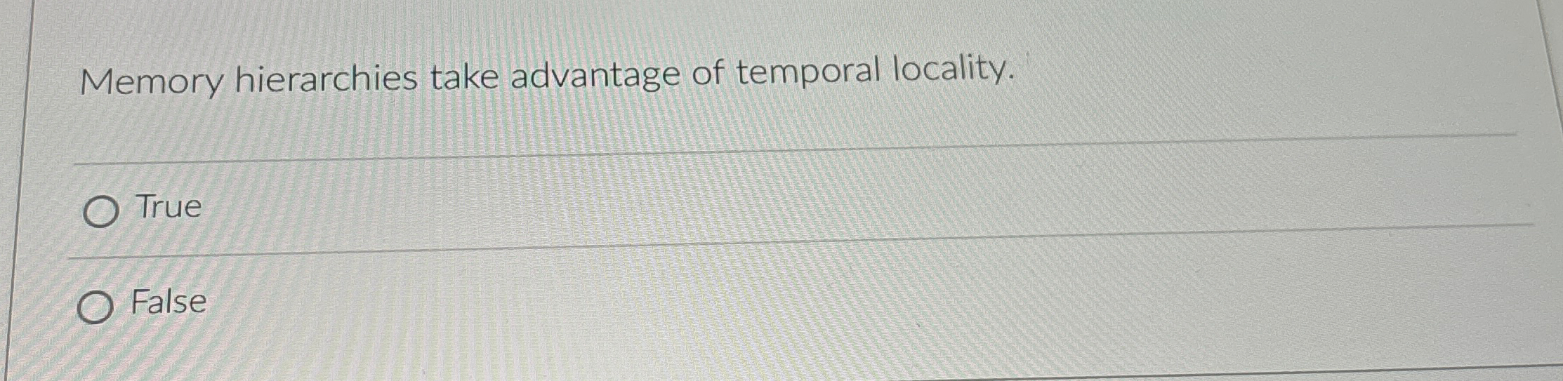 Solved Memory hierarchies take advantage of temporal | Chegg.com