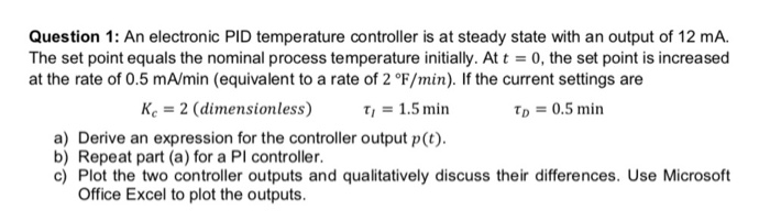 Solved Question 1: An electronic PID temperature controller | Chegg.com