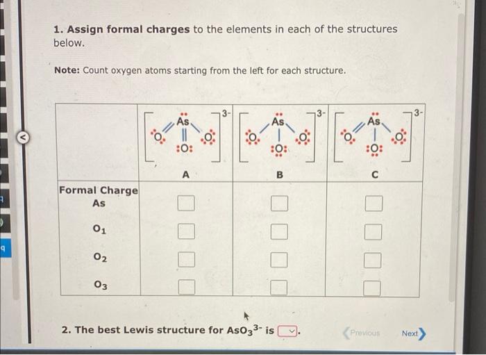 Solved 1. Assign formal charges to the elements in each of | Chegg.com