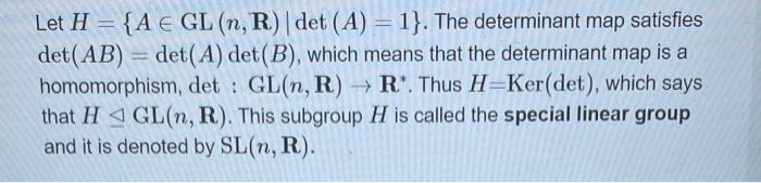 Solved Let H={A∈GL(n,R)∣det(A)=1}. The determinant map | Chegg.com