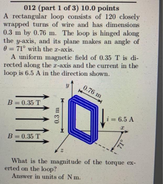 Solved 012 (part 1 of 3) 10.0 points A rectangular loop | Chegg.com