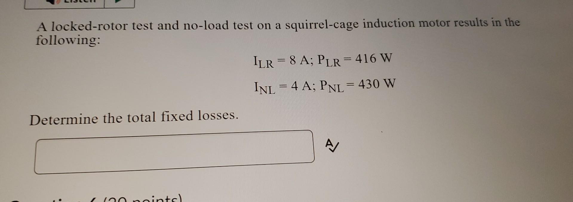 Solved A locked-rotor test and no-load test on a | Chegg.com
