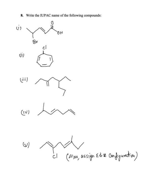 Solved 8. Write the IUPAC name of the following compounds: | Chegg.com