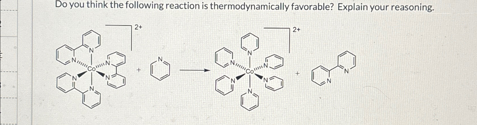 Solved Do you think the following reaction is | Chegg.com