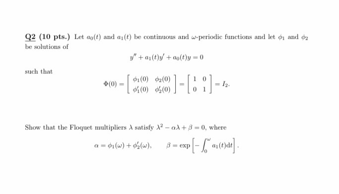 Solved Q2 (10 pts.) Let ao(t) and a(t) be continuous and | Chegg.com