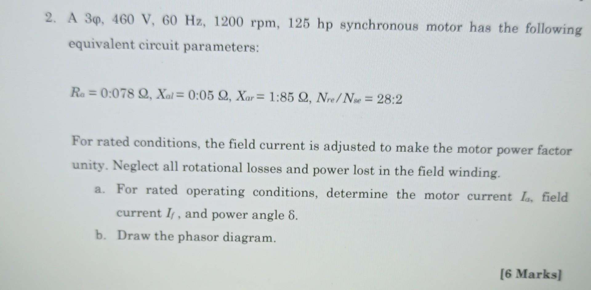 Solved 2. A 30, 460 V, 60 Hz, 1200 rpm, 125 hp synchronous | Chegg.com