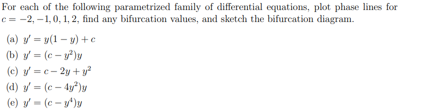 Solved For each of the following parametrized family of | Chegg.com