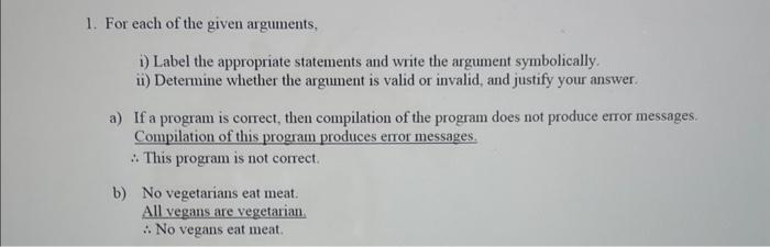 Solved 1. For each of the given arguments, i) Label the | Chegg.com