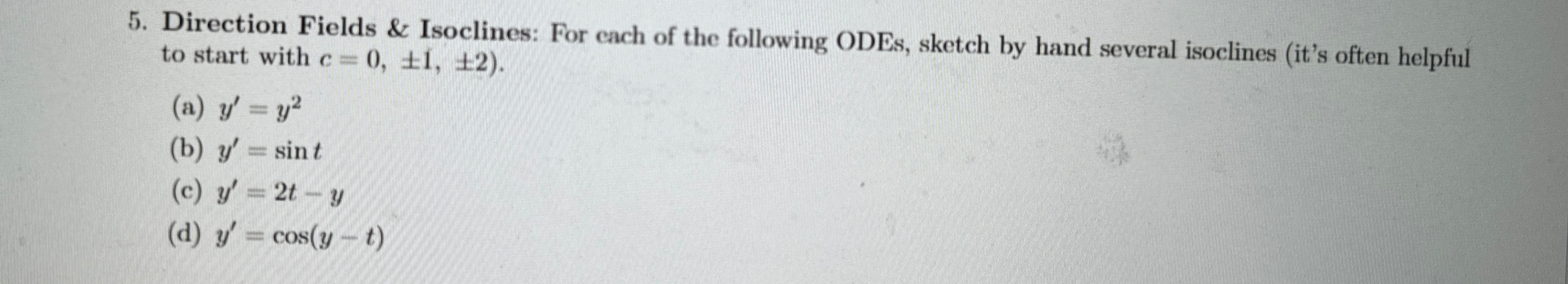 Solved Direction Fields & Isoclines: For each of the | Chegg.com
