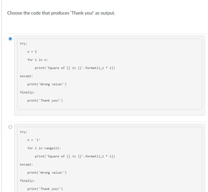 Solved Choose the code that produces 'Thank you!' as output. | Chegg.com