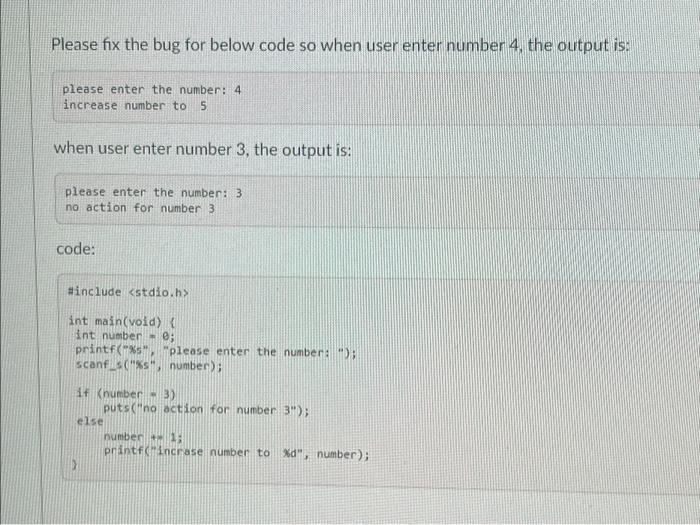 Solved Please Fix The Bug For Below Code So When User Enter