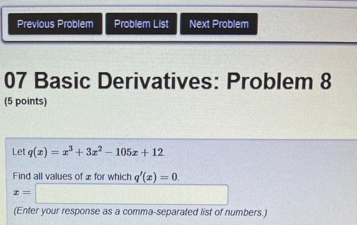 Solved 07 Basic Derivatives: Problem 8 (5 points) Let | Chegg.com
